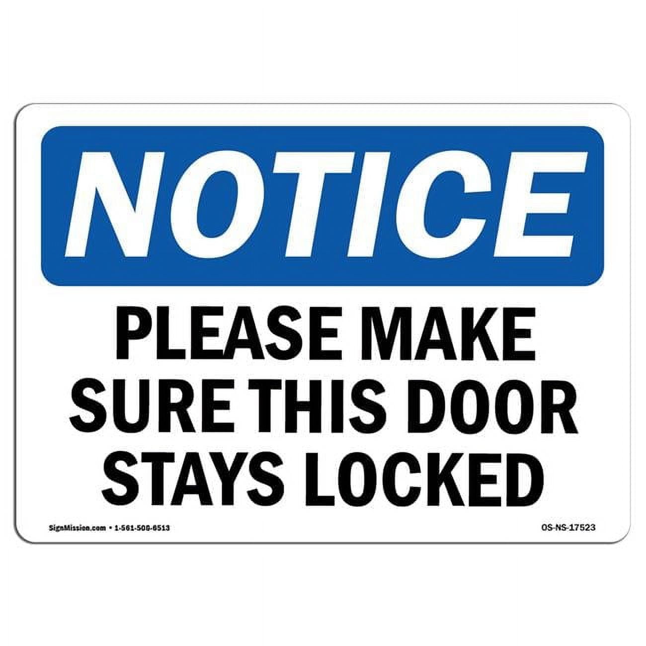 Notice Please Make Sure This Door Stays Locked OSHA Aluminum Sign ... Notice Please Make Sure This Door Stays Locked OSHA Aluminum Sign ...