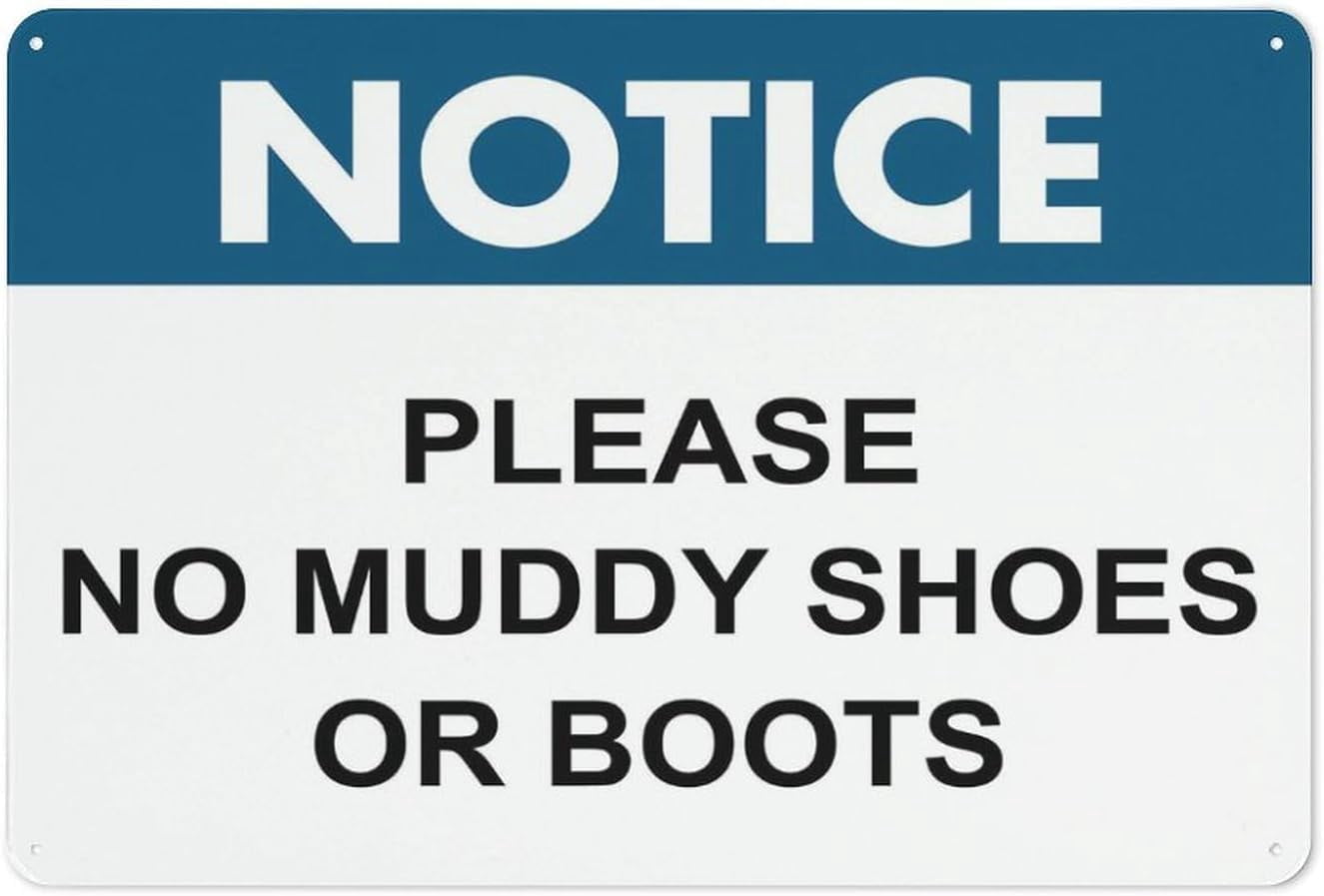 Notice Please No Muddy Shoes Or Boots Sign Sign, 8 X 12 Grade ...