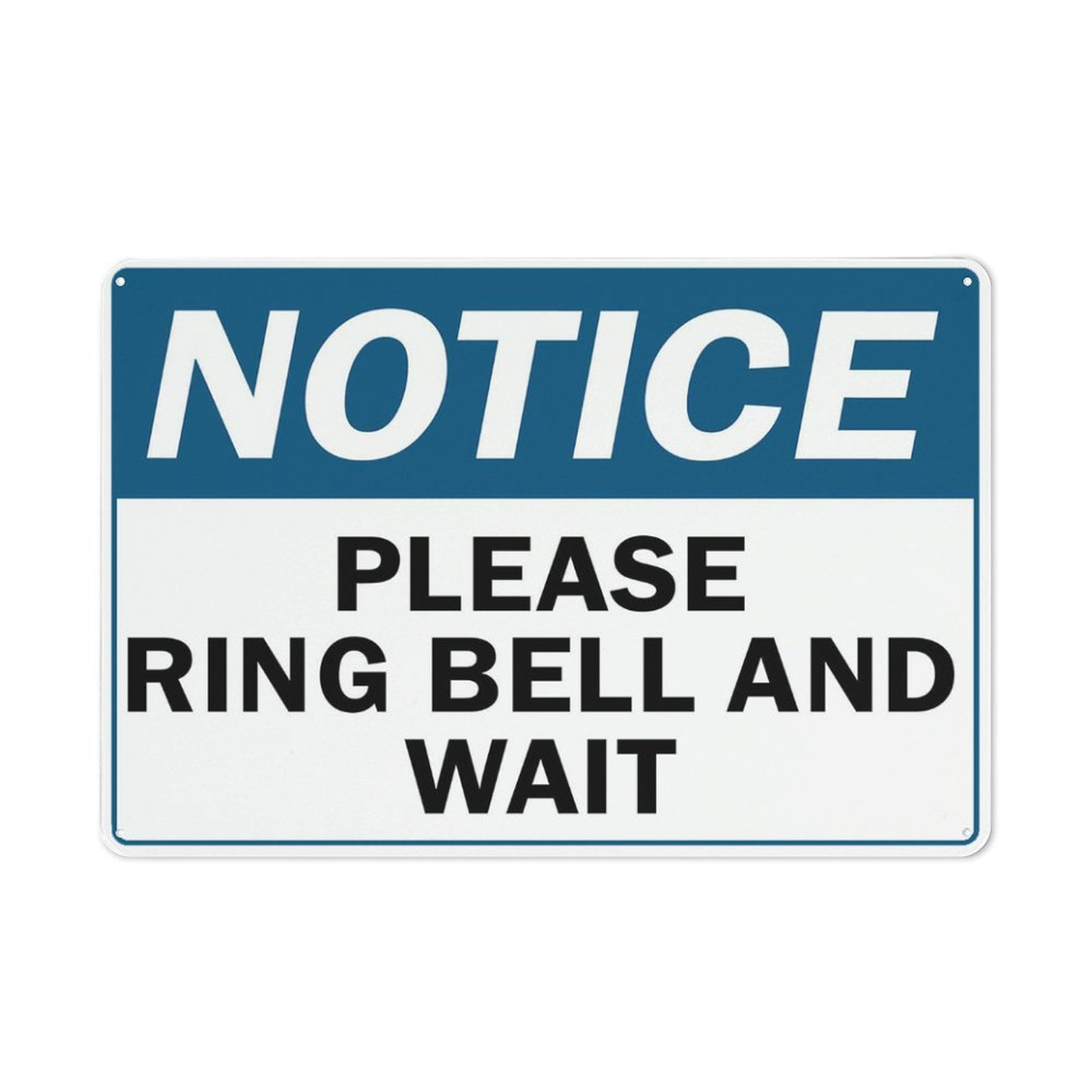 Notice Please Ring Bell And Wait Sign 8X12 Inch Rust Free Aluminum Easy ...