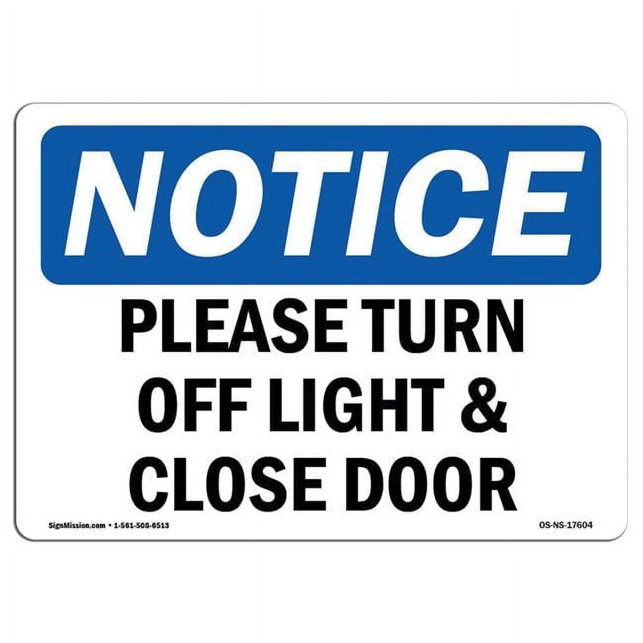 Notice Please Turn Off Light & Close Door OSHA Sign - Walmart.com