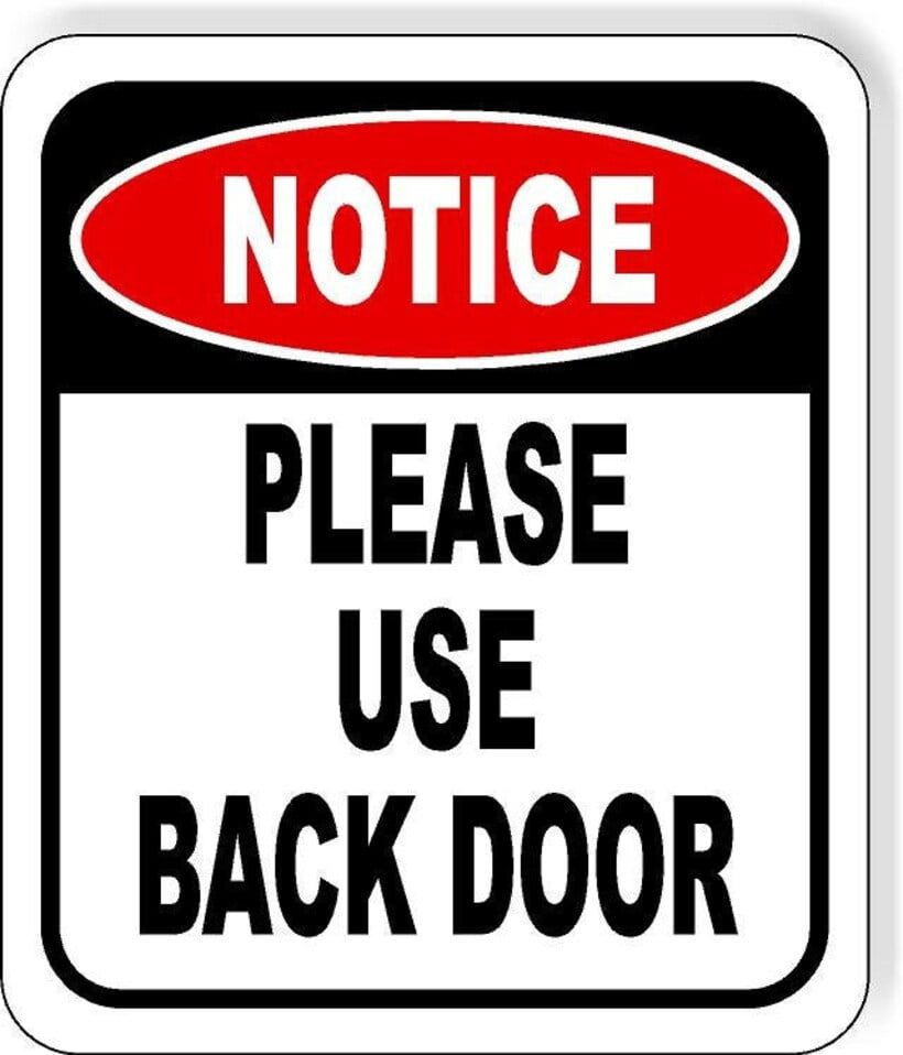 Notice Please Use Back Door Composite Outdoor Sign SIZE: 12" x 16 ...