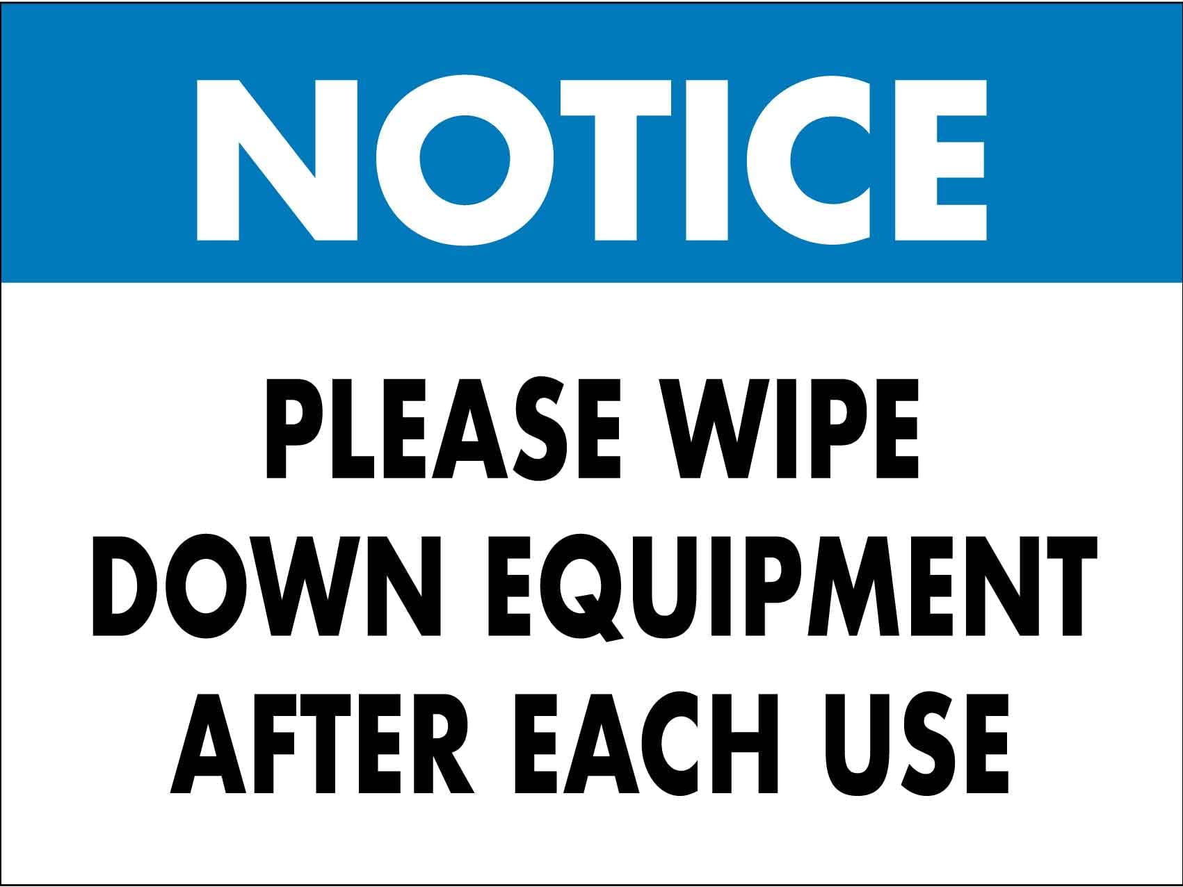 Notice Please Wipe Down Equipment Light Blue Metal Sign Caution Danger ...