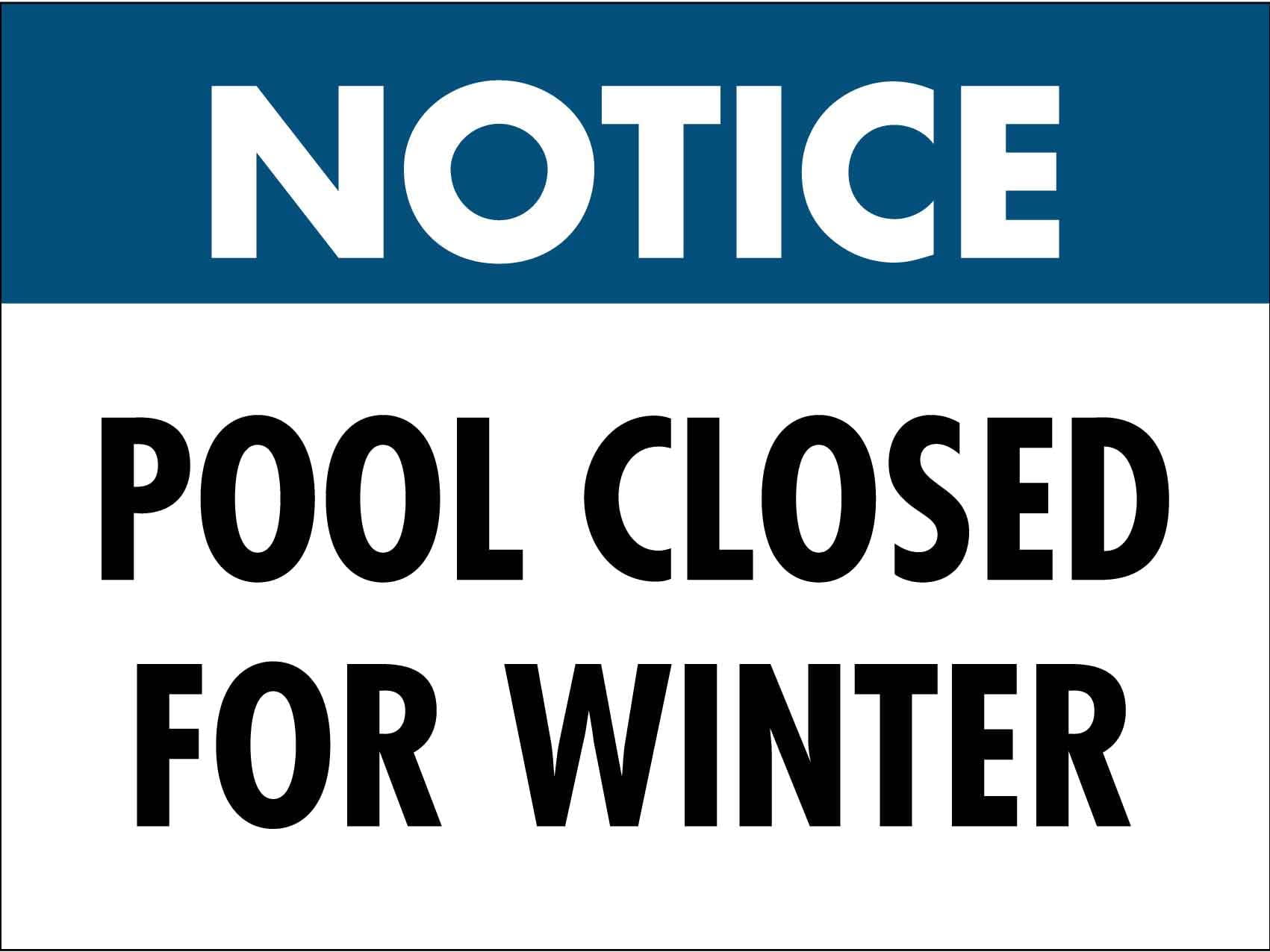 Notice Pool Closed For Winter Sign Metal Tin Sign 12x8 Inches Caution ...