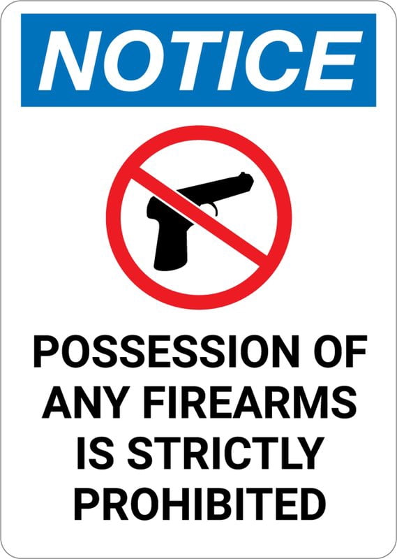 Notice Possession Of Firearms Strictly Forbidden Firearm Prohibition ...