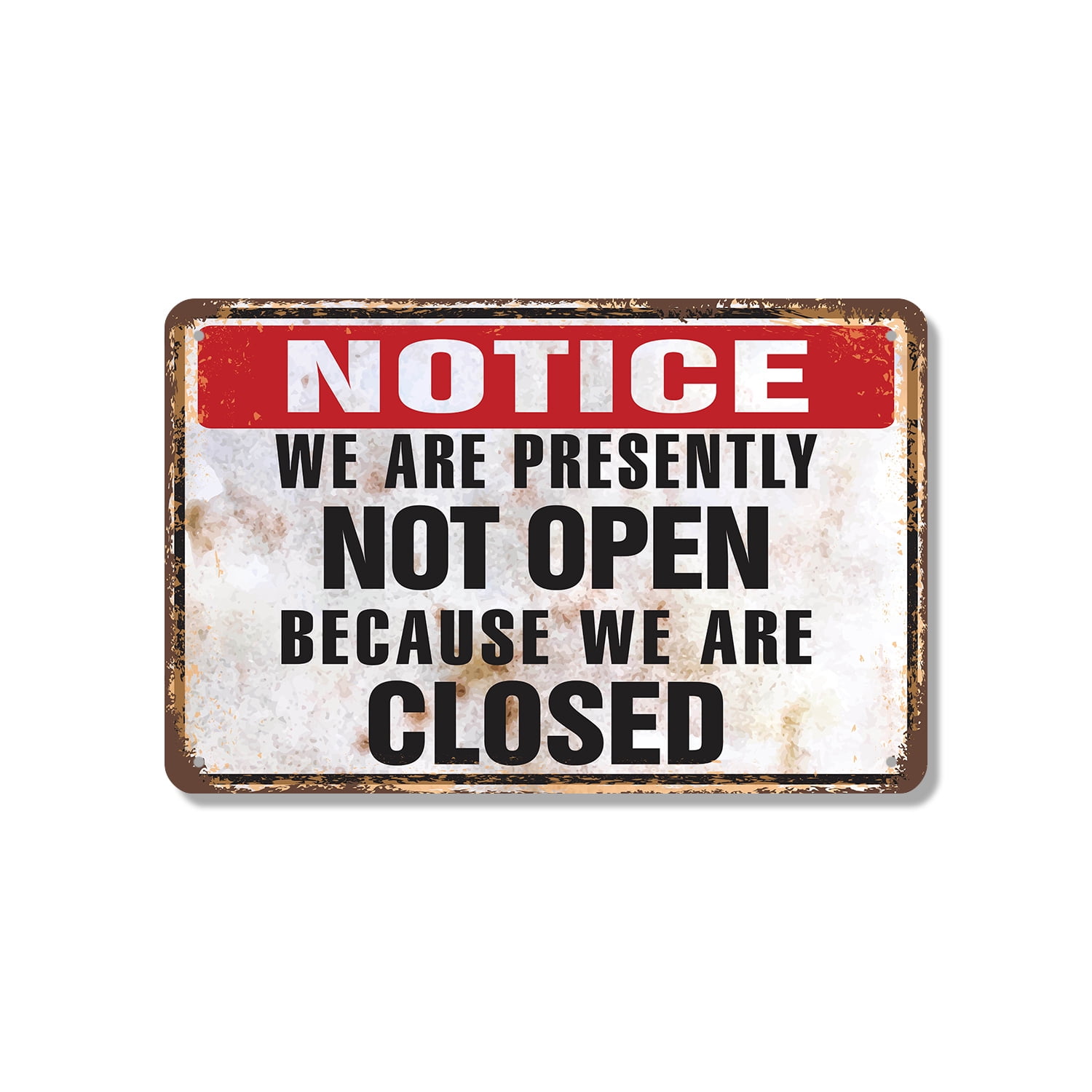 Notice We Are Presently Not Open Because We Are Closed Vintage Style 12 ...