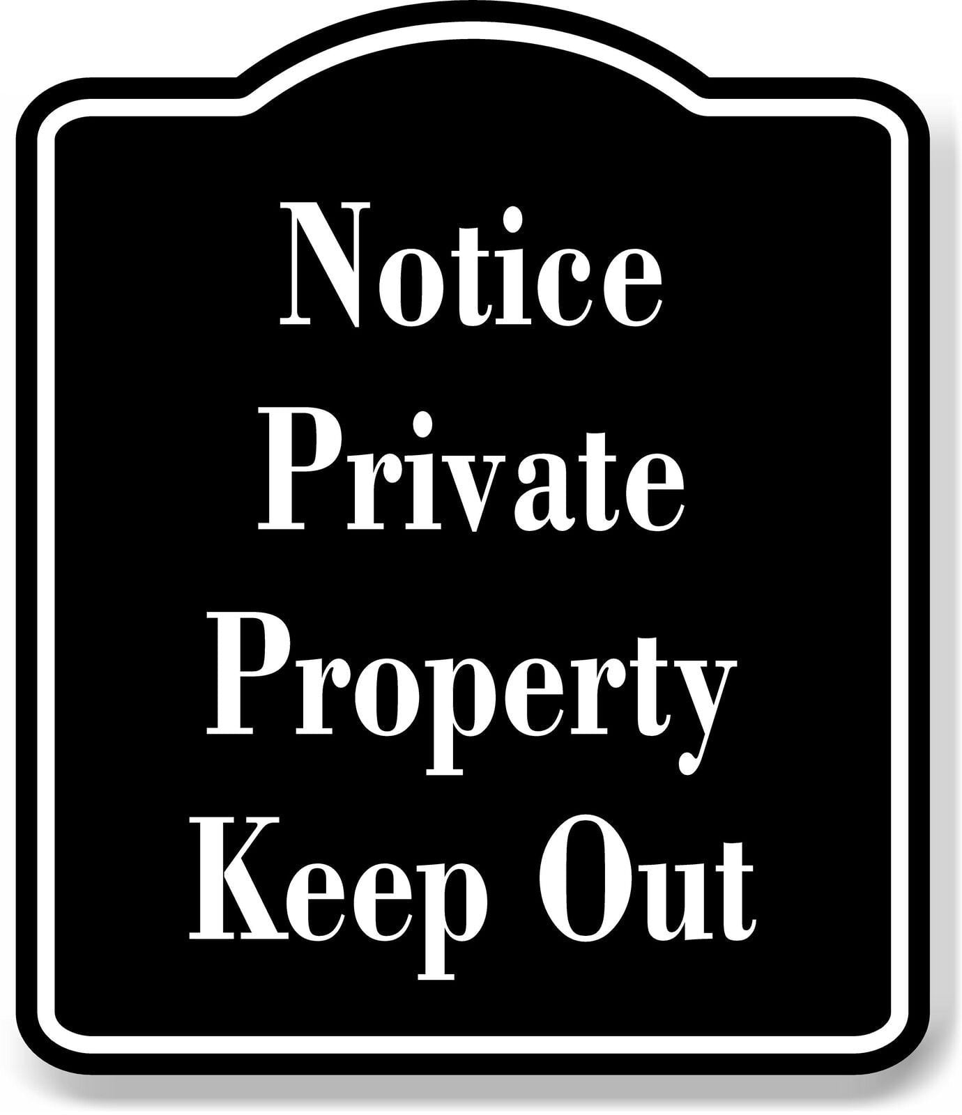 Notice Private Property Keep Out OSHA BLACK Aluminum Composite Sign, 8. ...