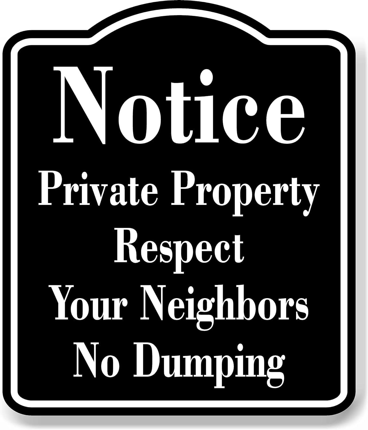 Notice Private Property Respect Your Neighbors BLACK Aluminum Composite ...