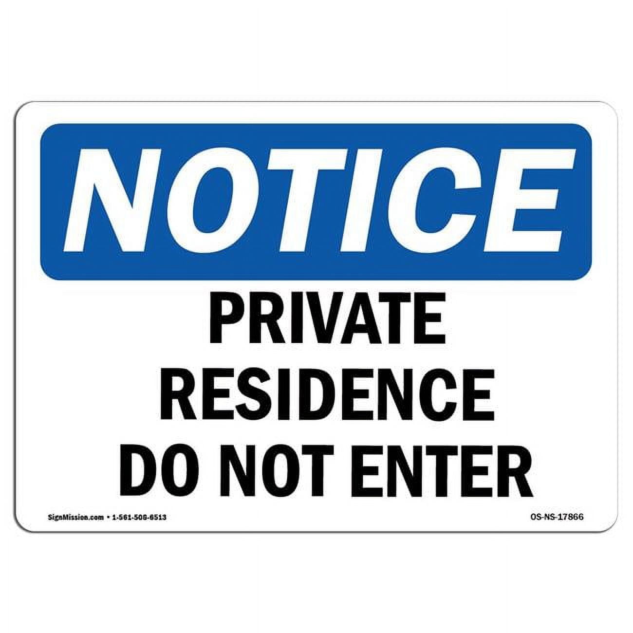 Notice Private Residence Do Not Enter OSHA Decal Sign - Walmart.com