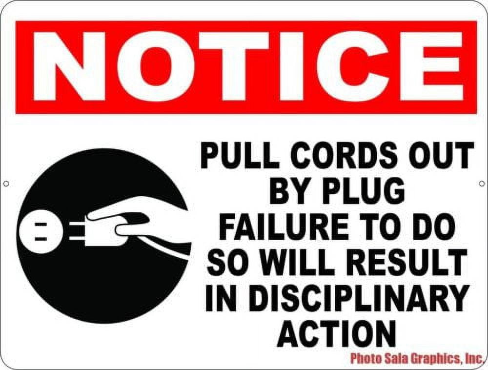 Notice Pull Cords by Plug Failure Result in Disciplinary Action Sign ...