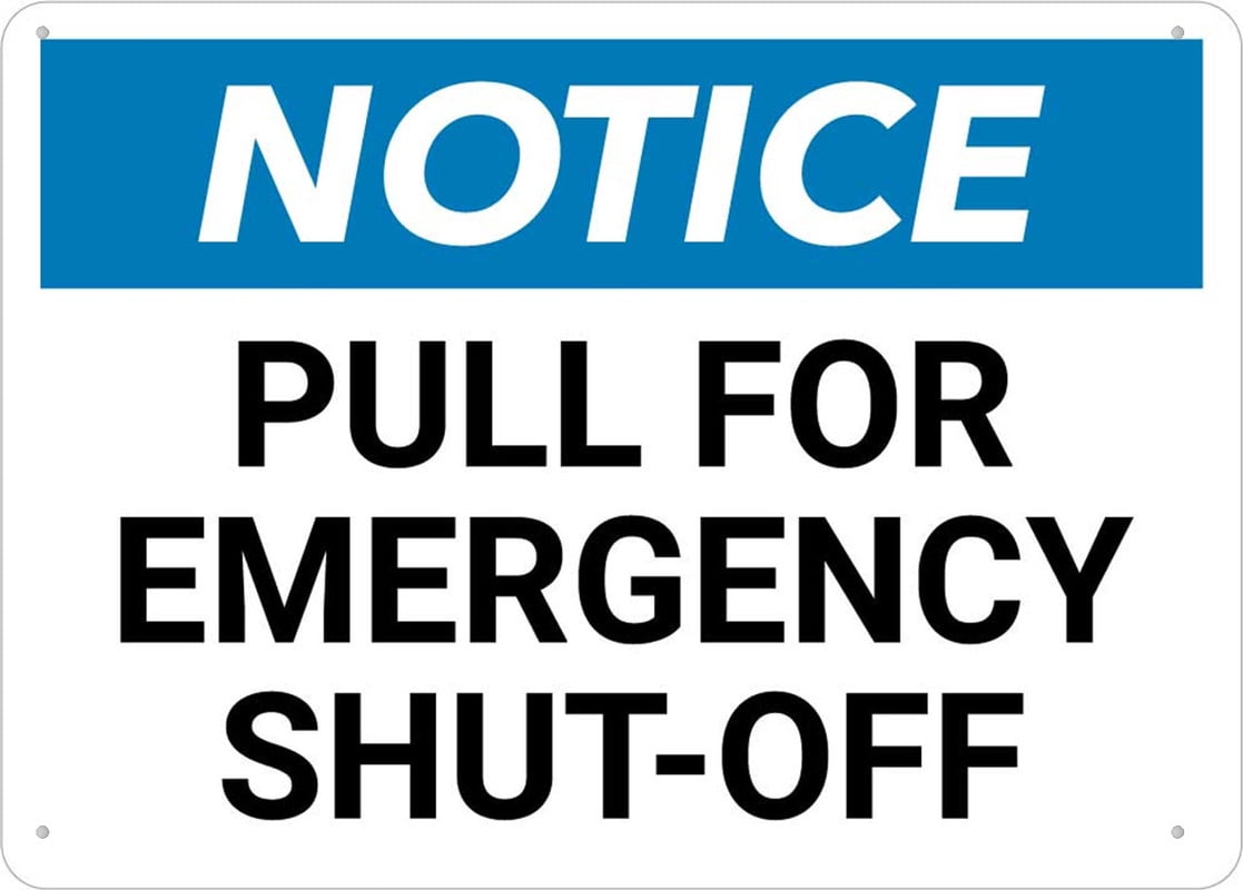 Notice Pull For Emergency Shut Off Sign 8 X 12 Inches Rust Free ...