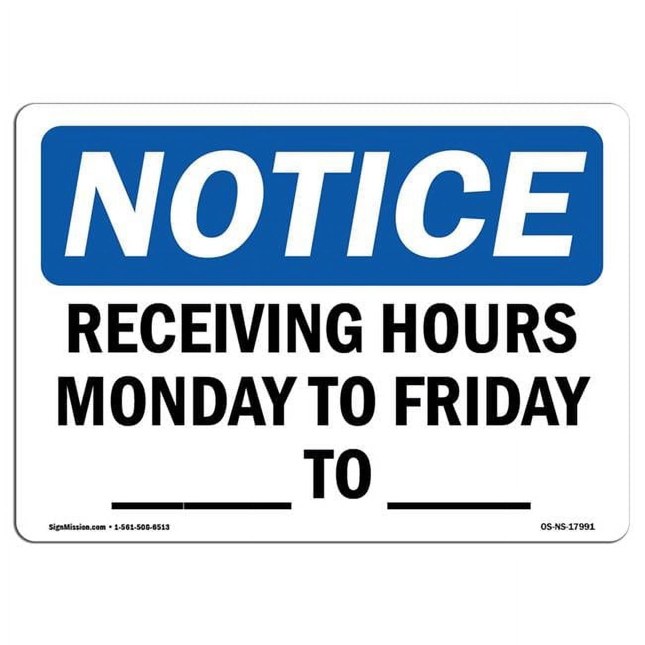 Notice Receiving Hours Monday to Friday - to OSHA Decal Sign - Walmart.com
