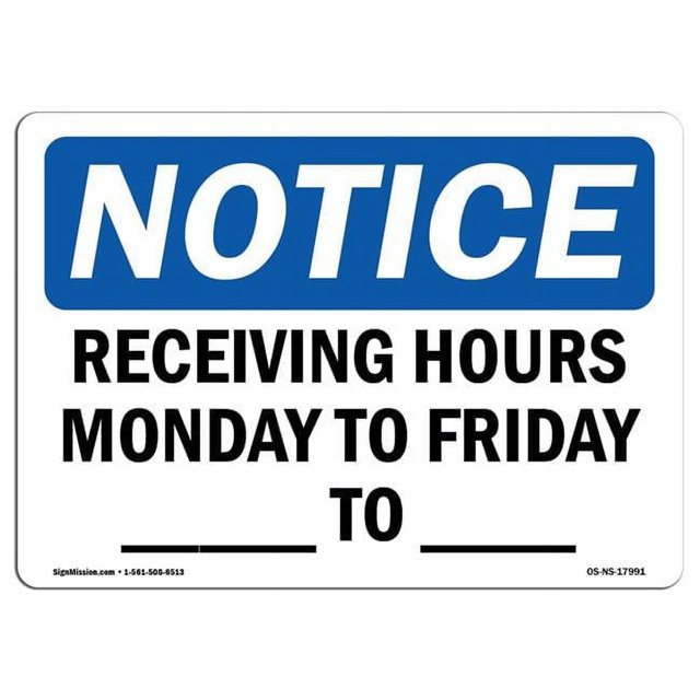 Notice Receiving Hours Monday to Friday - to OSHA Decal Sign - Walmart.com