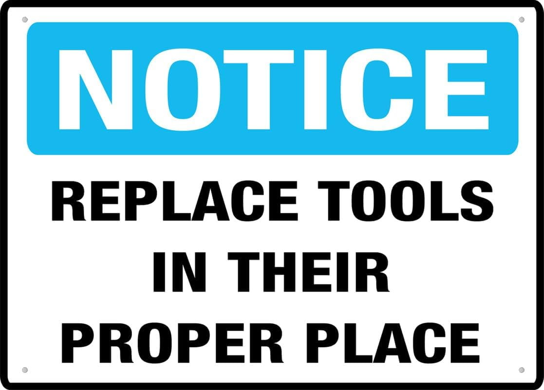 Notice Replace Tools In Their Proper Place 8X12 Inch Rust Free Aluminum ...