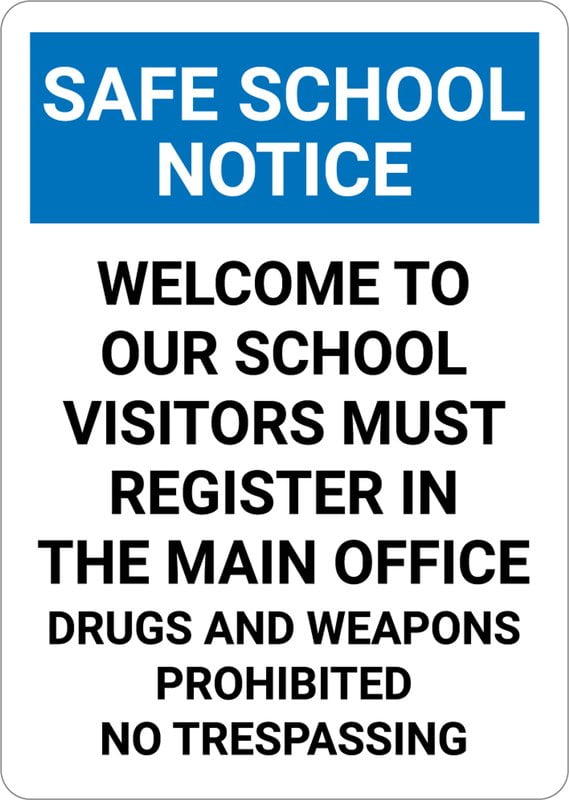 Notice Safe School Welcome To Our School Sign Safety Restriction Alert ...