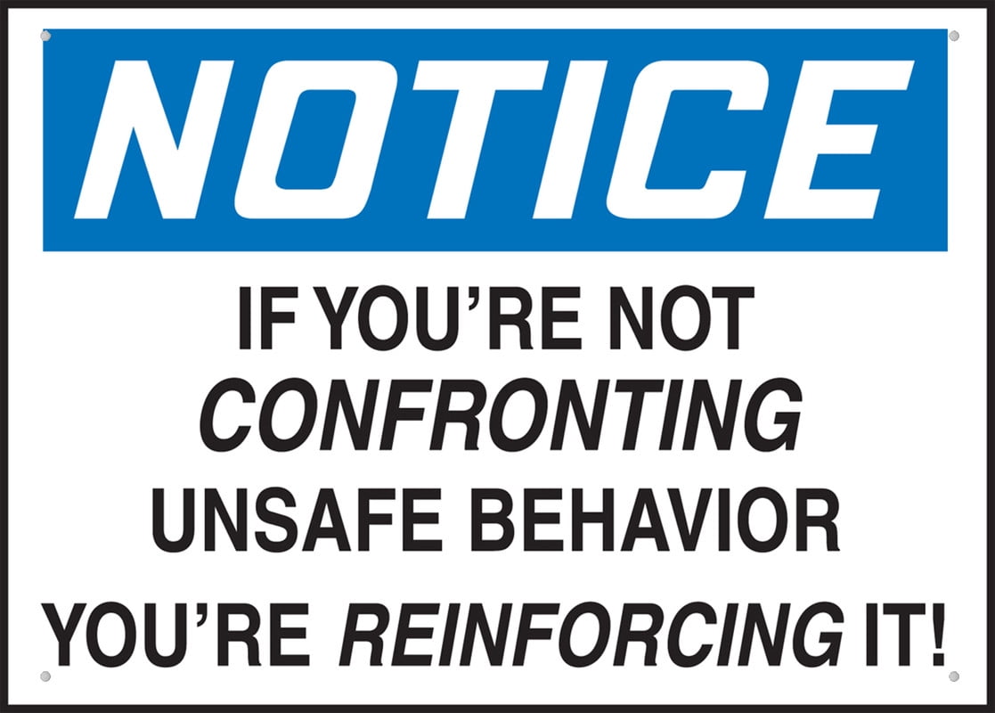 Notice Safety Incentive Label If You Re Not Confronting Unsafe Behavior ...