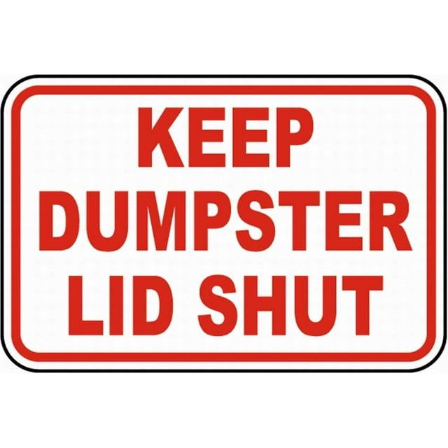 Notice Safety Sign 8x12 Keep Dumpster Lid Shut Sign Warning Caution ...