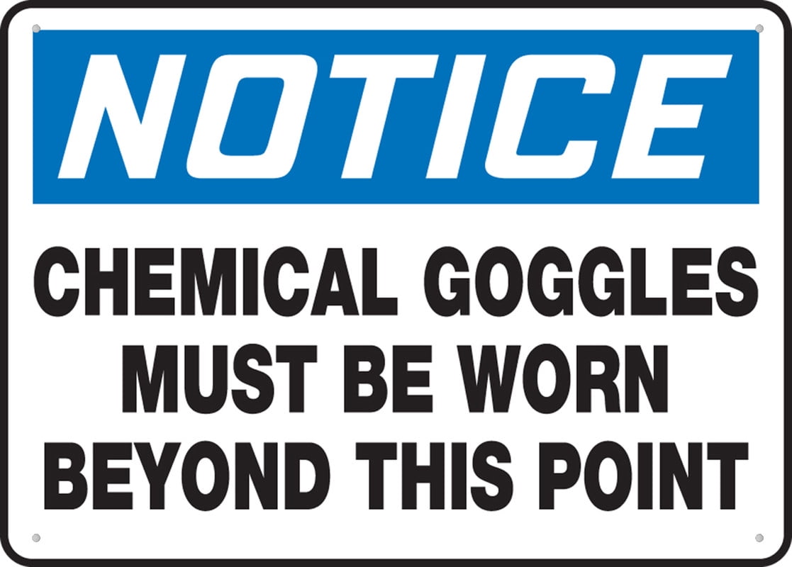 Notice Safety Sign Chemical Goggles Must Be Worn Beyond This Point 12X8 ...