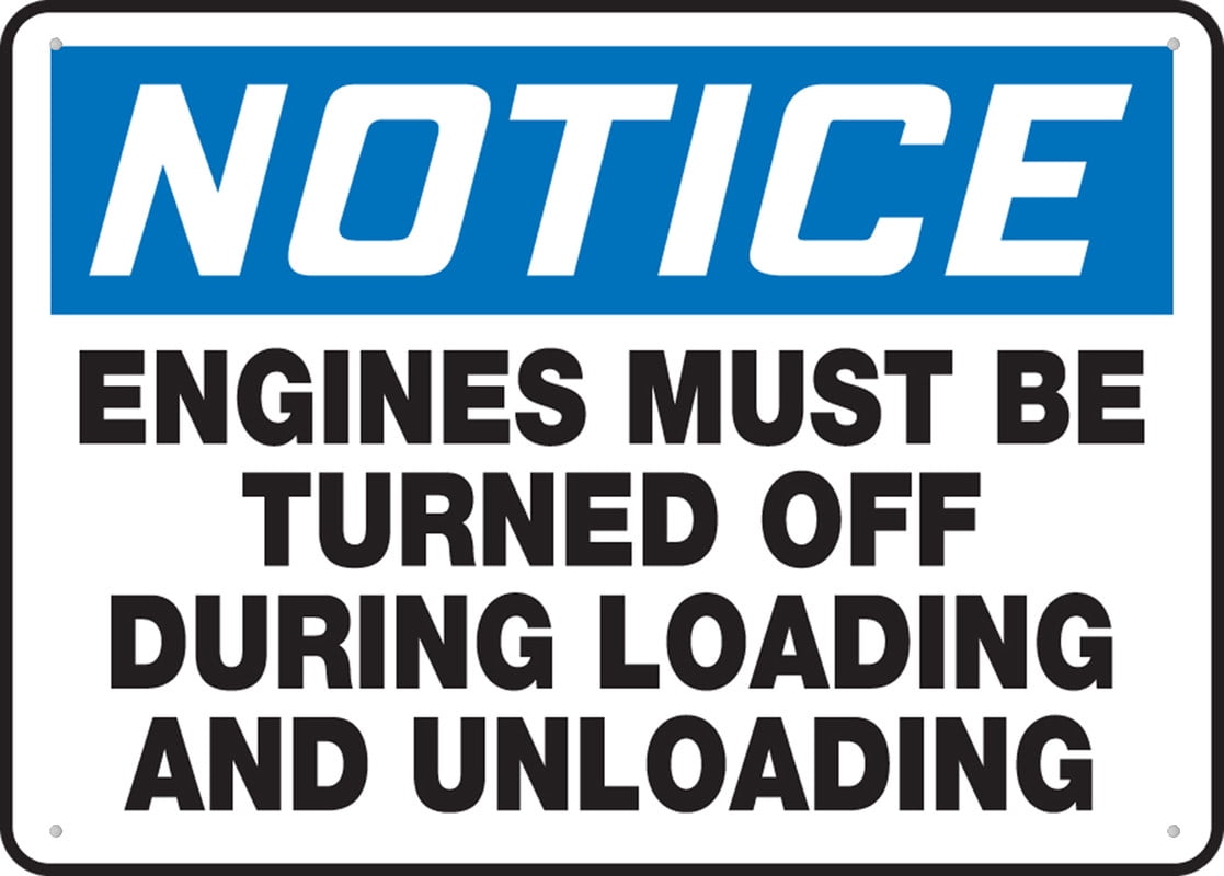 Notice Safety Sign Engines Must Be Turned Off During Loading And ...