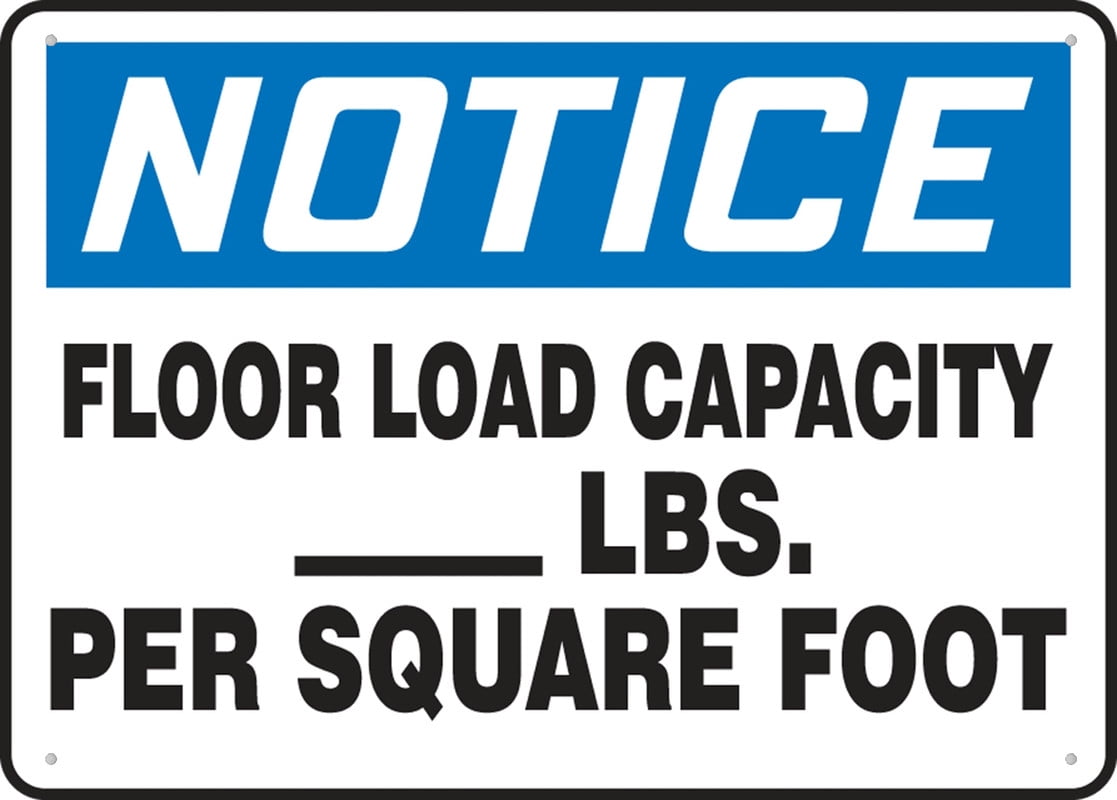 Notice Safety Sign Floor Load Capacity Lbs Per Square Foot Signs ...