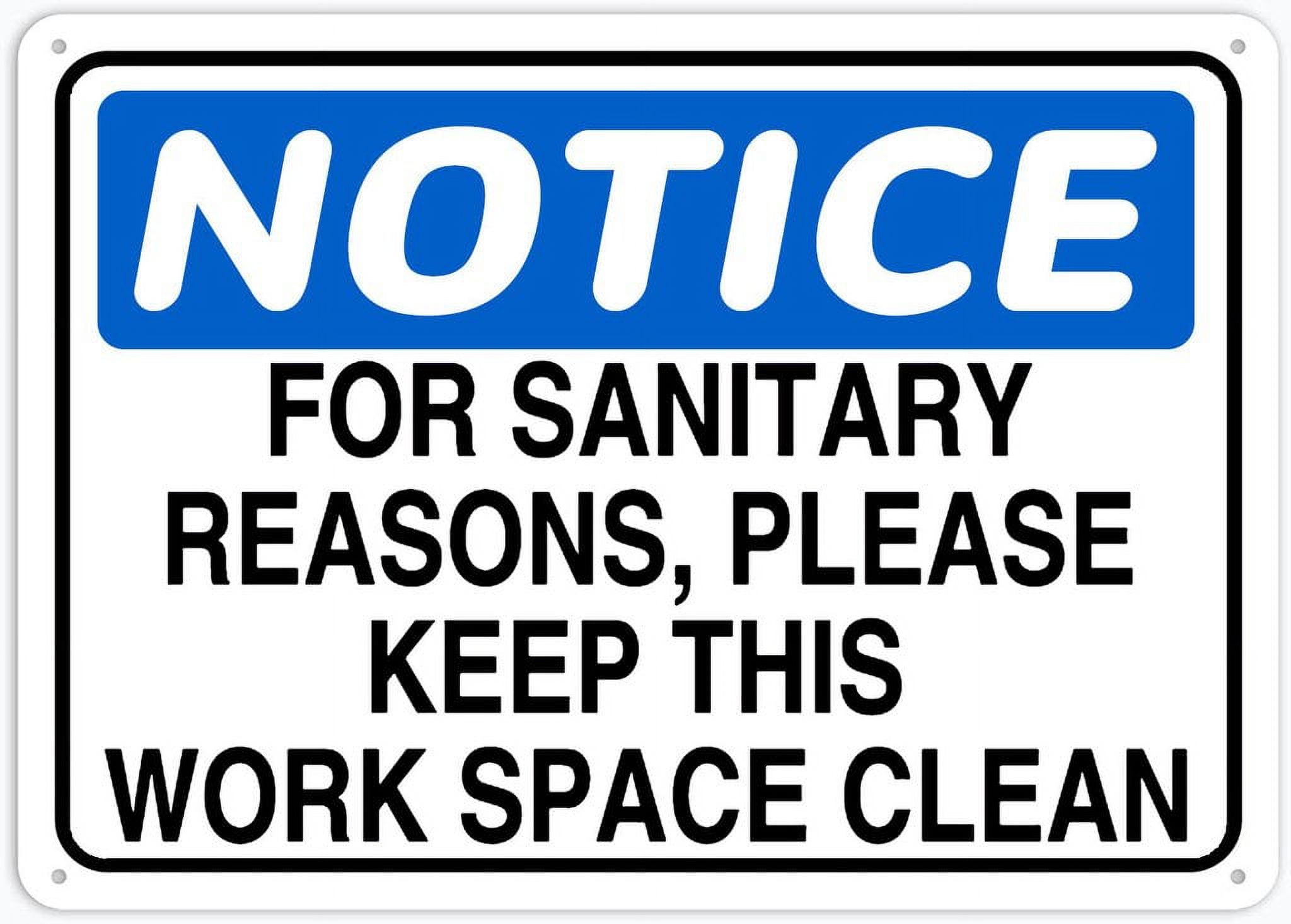 Notice Safety Sign For Sanitary Reasons Please Keep This Work Space ...