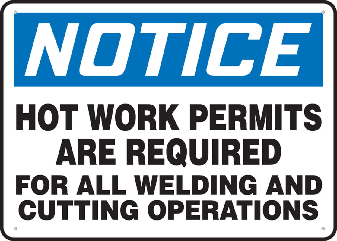 Notice Safety Sign Hot Work Permits Are Required For All Welding And ...