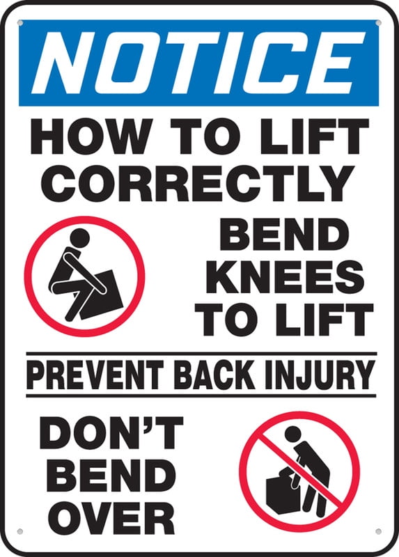 Notice Safety Sign How To Lift Correctly Outdoor Metal Sign - 12 X 8 ...