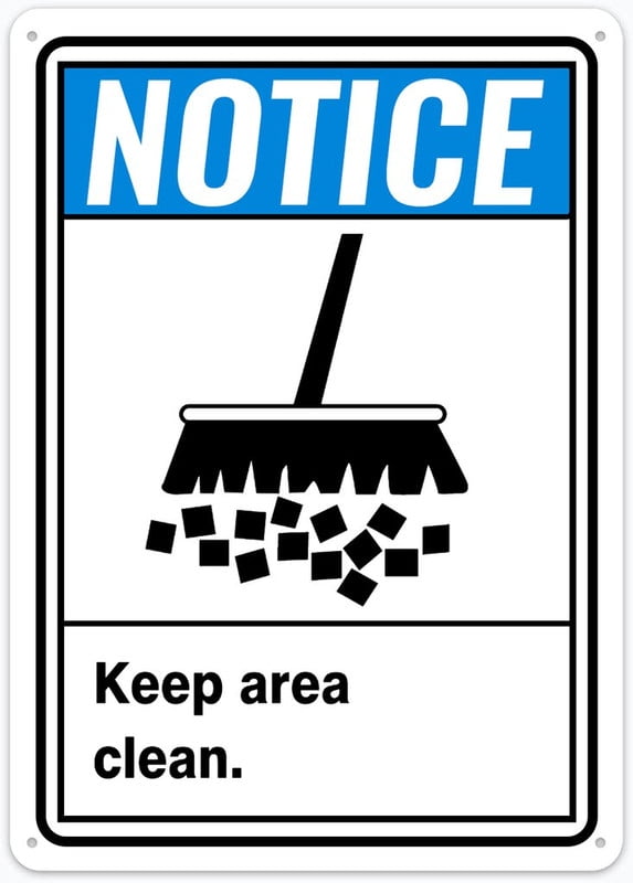 Notice Safety Sign Keep Area Clean 8X12 Tin Metal Signs Road Street ...