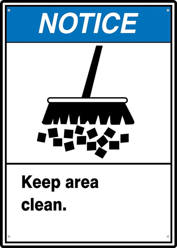 Notice Safety Sign Keep Area Clean Outdoor Metal Sign - 12 X 8 Metal ...