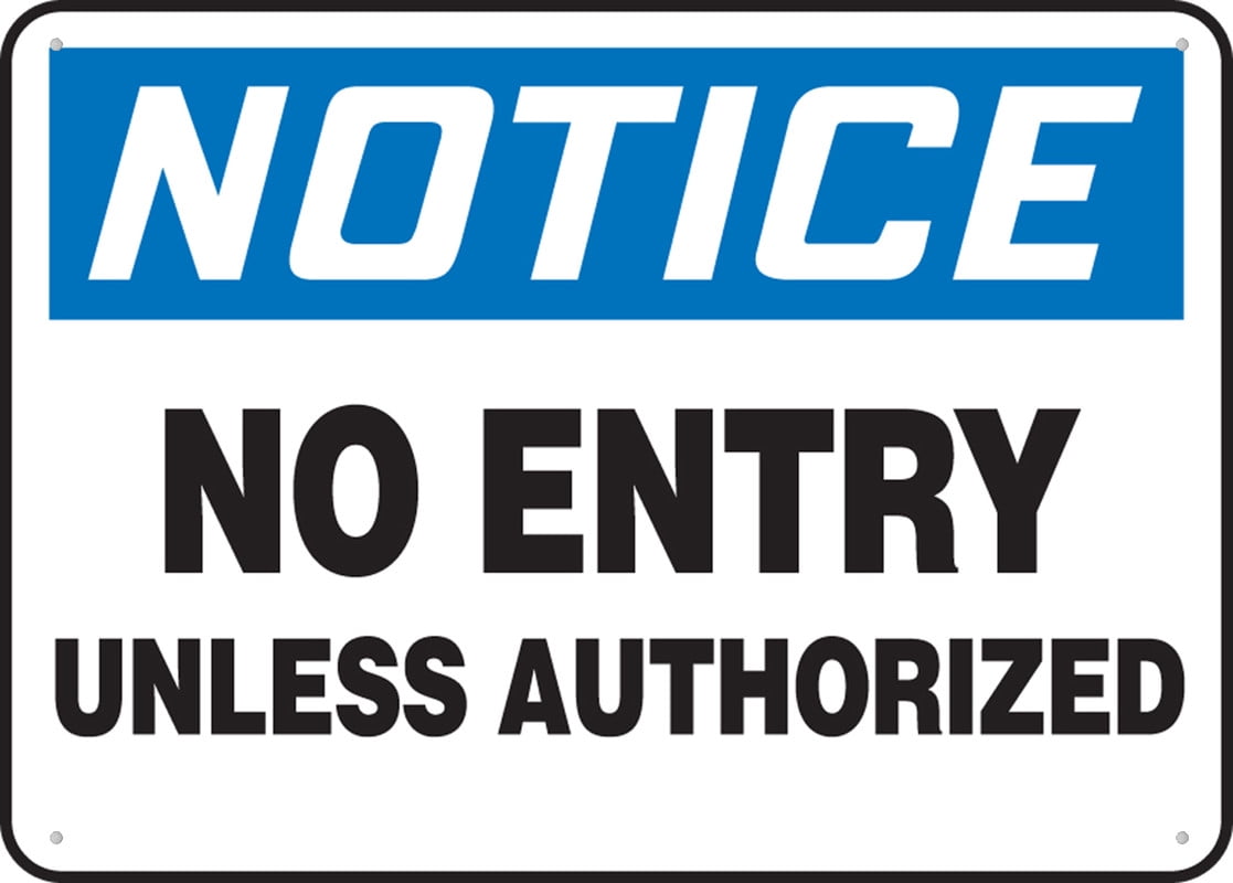 Notice Safety Sign No Entry Unless Authorized For House 12" X 8" Yard ...