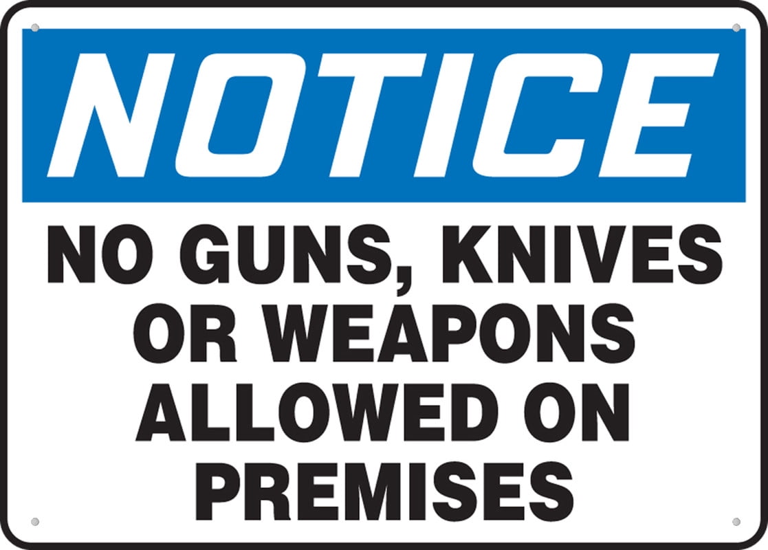 Notice Safety Sign No Guns Knives Or Weapons Allowed On Premises 8 X 12 ...