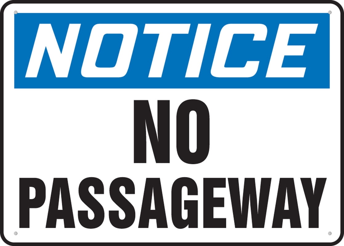Notice Safety Sign No Passageway Metal 12X8 Inch Rust Free Aluminum, Uv ...