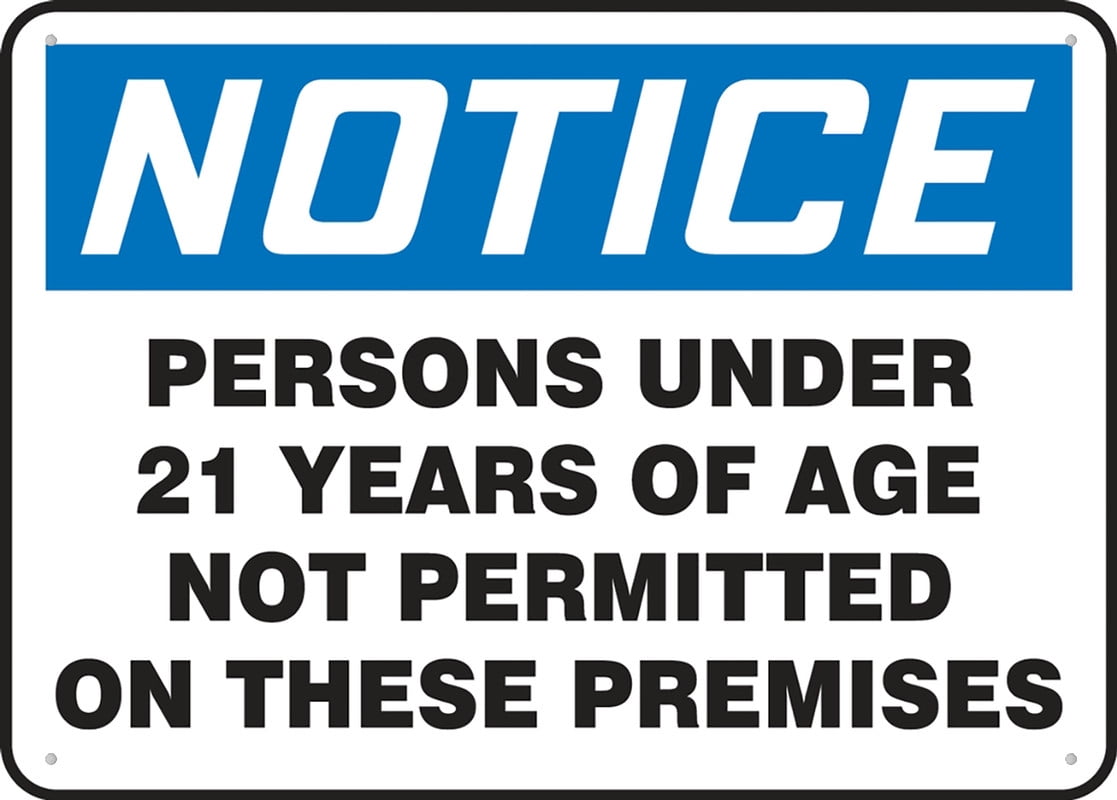 Notice Safety Sign Persons Under 21 Years Of Age Not Permitted On These ...
