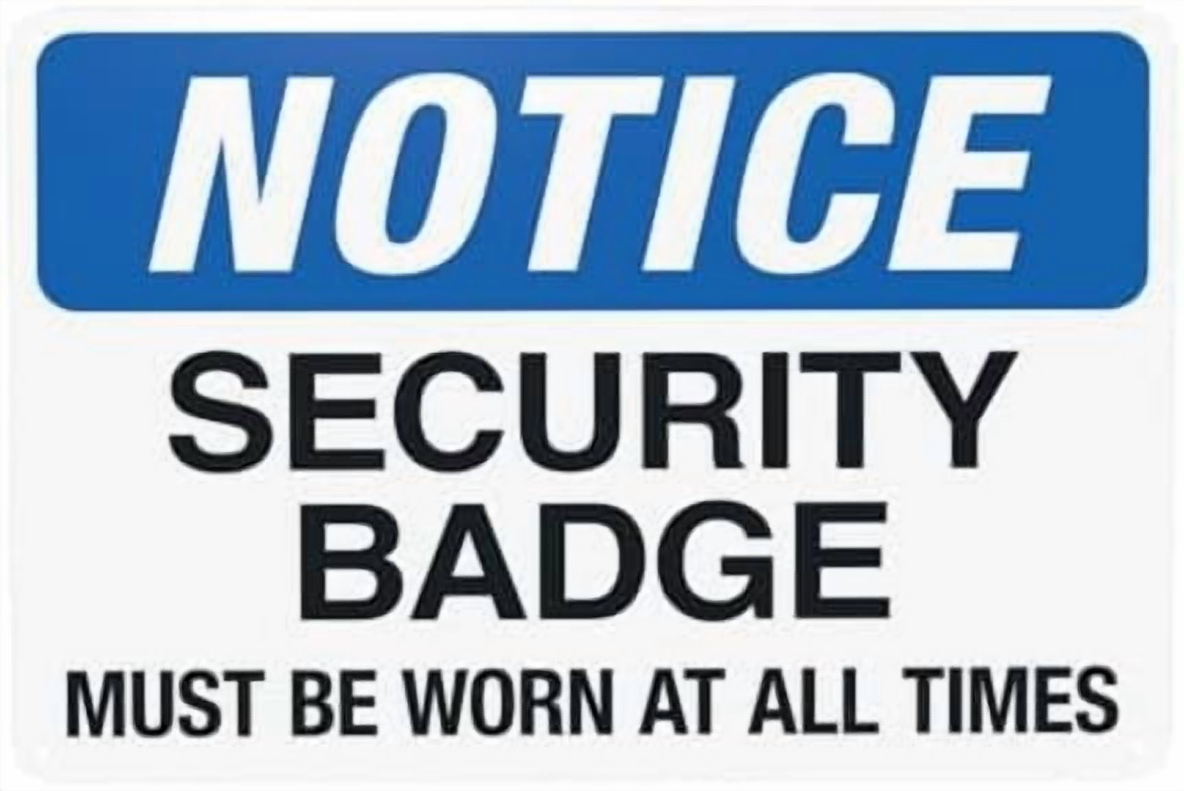 Notice Badge Must Be Worn At All Times Warning Sign, Door Metal Signs ...