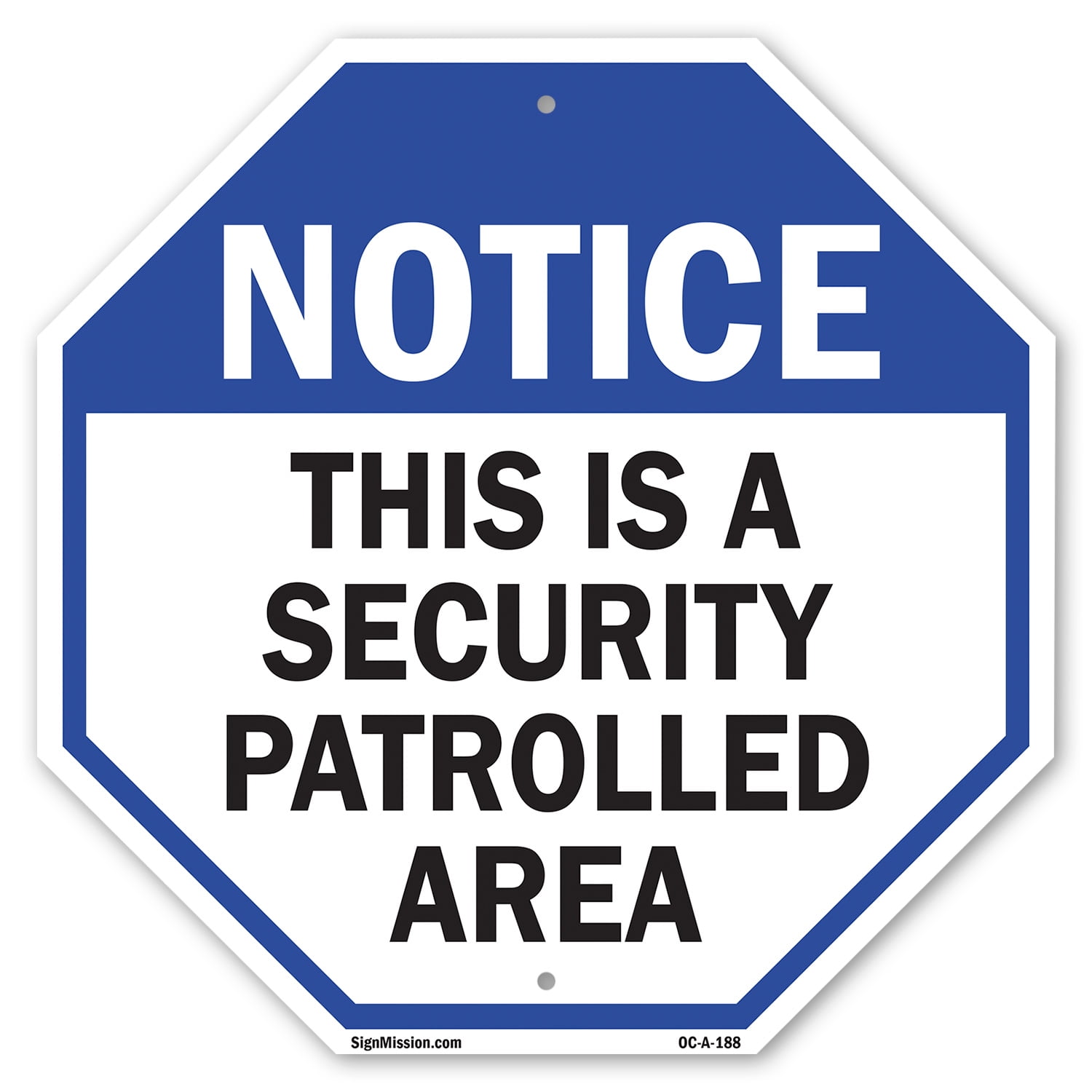 Notice This Is a Security Patrolled Area 10 inch X 10 inch Octagon ...