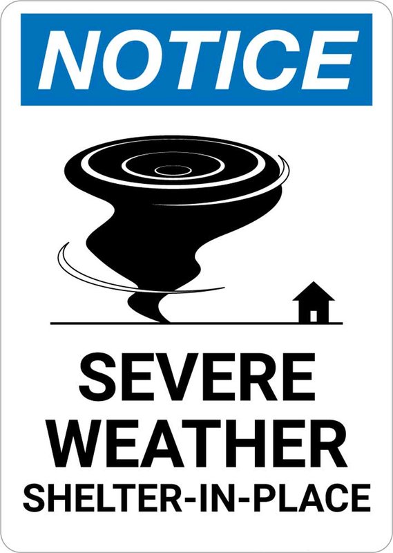 Notice Severe Weather Shelter In Place Sign Safety Restriction Alert ...