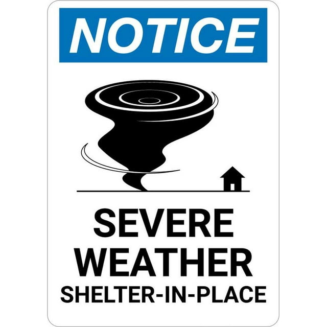 Notice Severe Weather Shelter In Place Sign Safety Restriction Alert ...