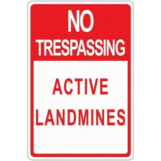 Notice Sign Danger Sign Warning Sign No Trespassing Active Landmines ...