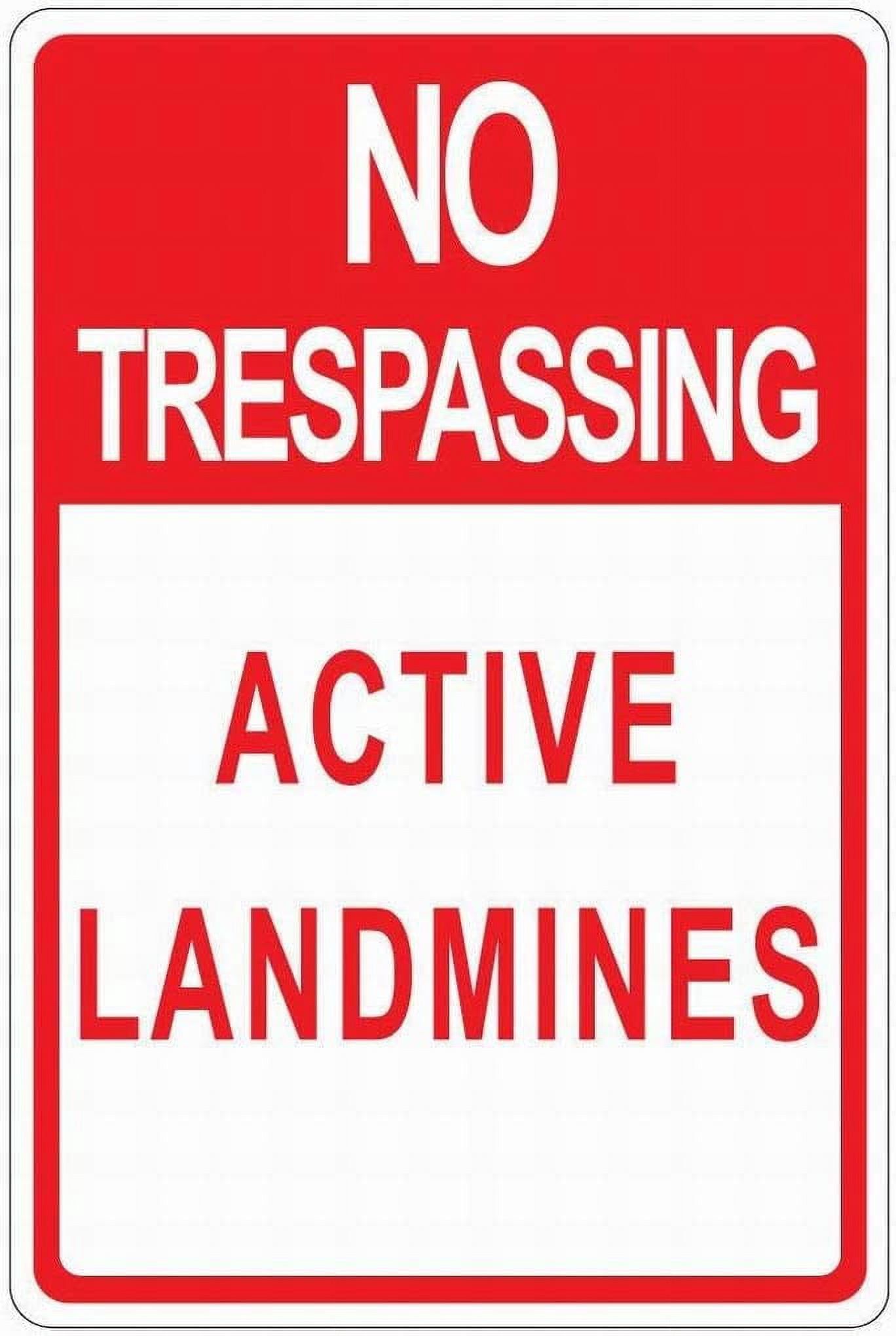 Notice Sign Danger Sign Warning Sign No Trespassing Active Landmines ...