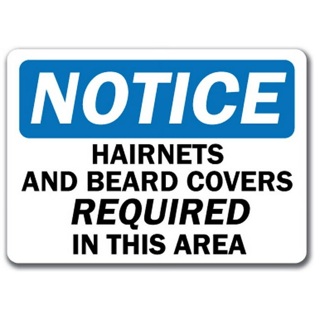 Notice Sign - Hairnets and Beard Covers Required In This Area - 10" x ...