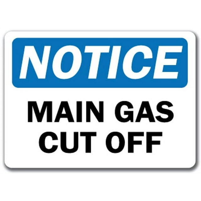 Notice Sign - Main Gas Cut Off - 10" x 14" OSHA Safety Sign - Walmart.com