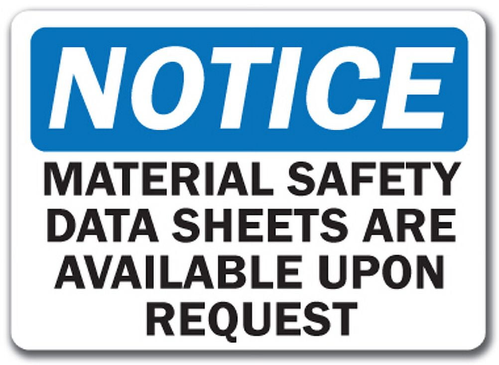 Notice Sign - Material Safety Data Sheets Are Available Upon Request ...