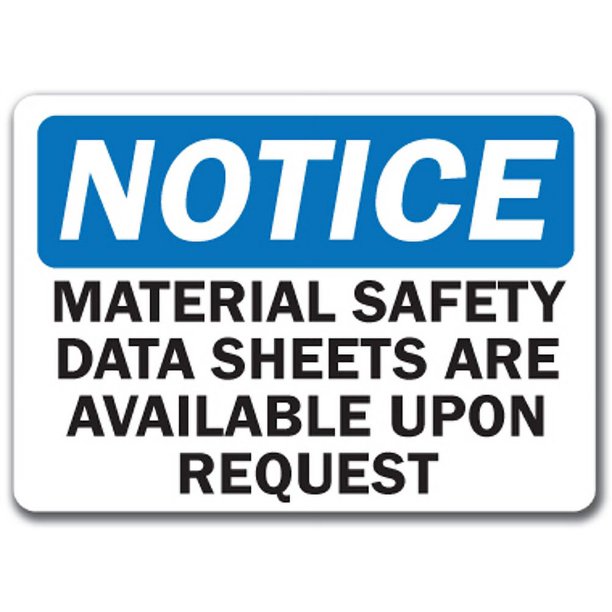 Notice Sign - Material Safety Data Sheets Are Available Upon Request ...