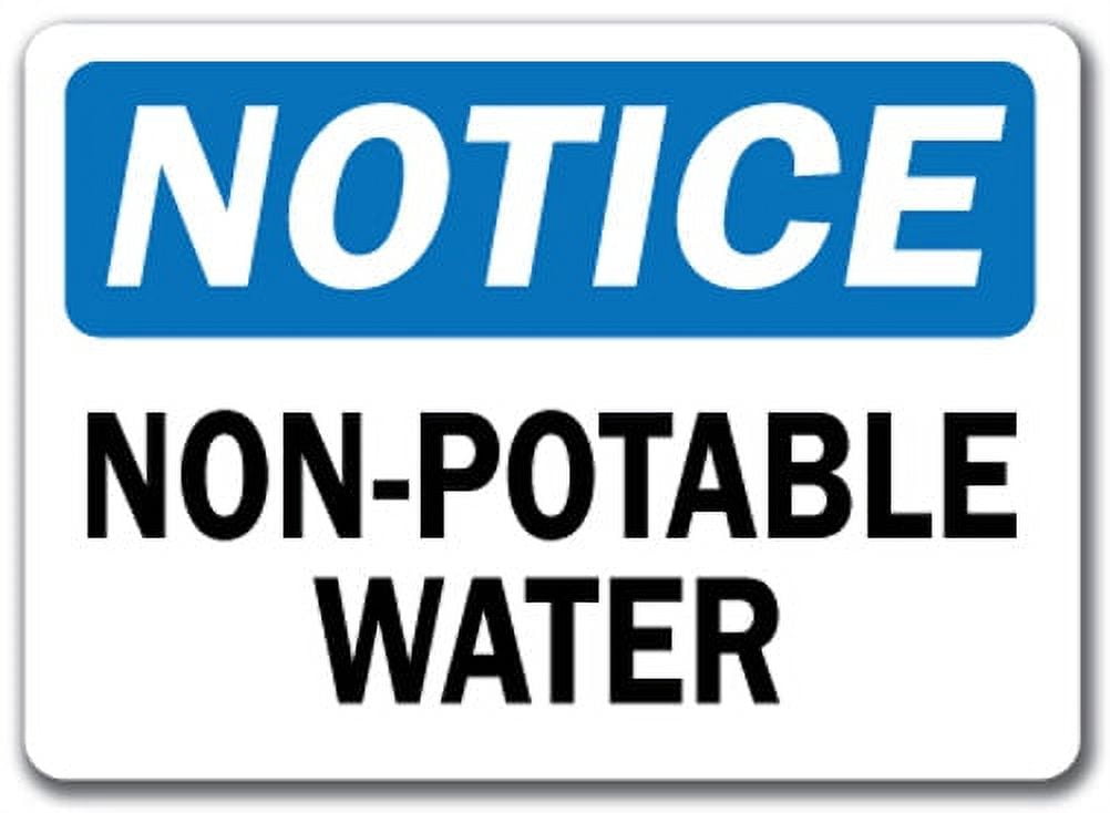 Notice Sign - Non-Potable Water - 10" x 14" OSHA Safety Sign - Walmart.com