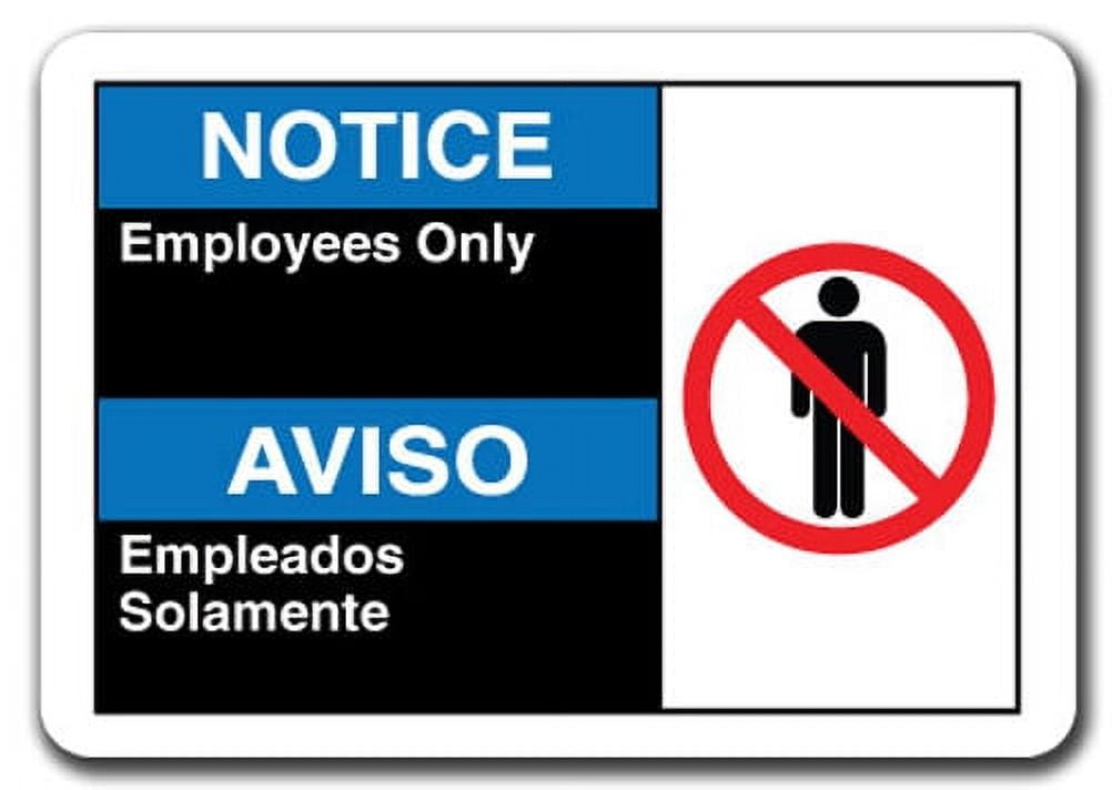 Notice Sign - Notice Employees Only (Bilingual Spanish) 7"x10" Plastic ...