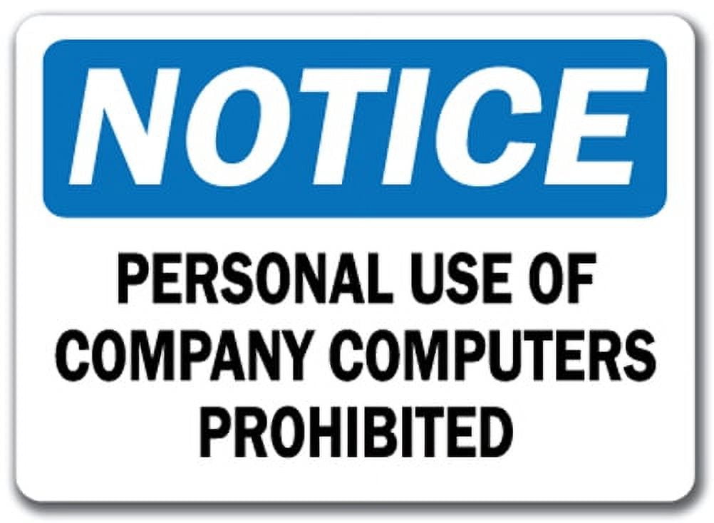 Notice Sign - Personal Use Of Company Computers Is Prohibited - 10" x ...
