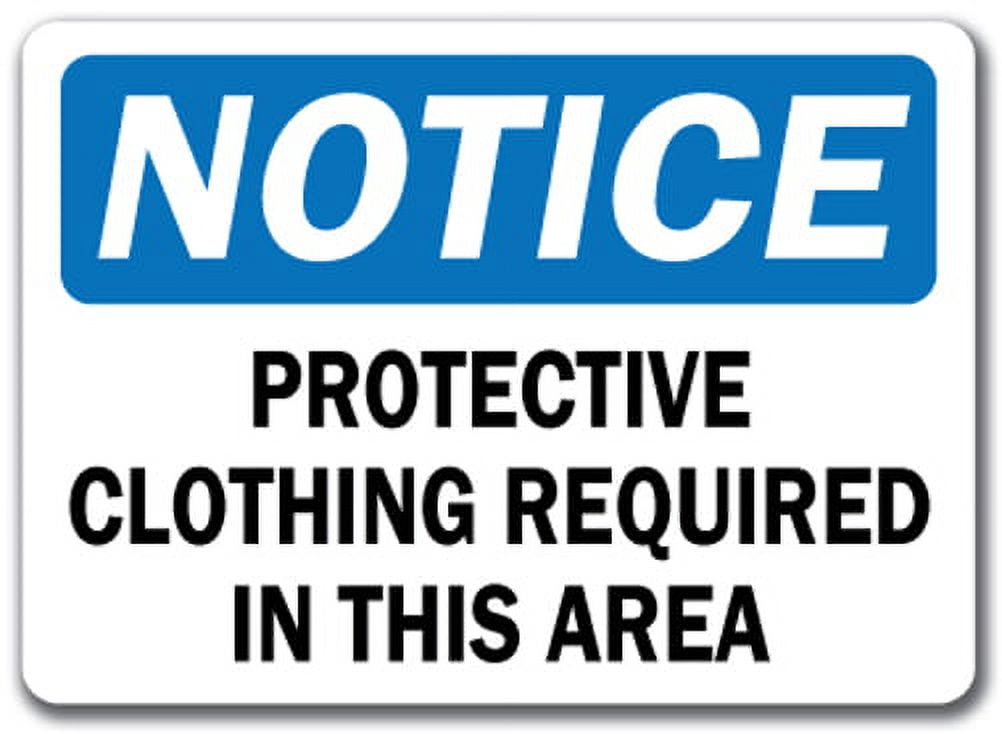 Notice Sign - Protective Clothing Required In This Area - 10" x 14 ...