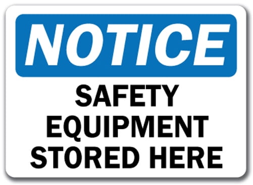 Notice Sign - Safety Equipment Stored Here - 10" x 14" OSHA Safety Sign ...