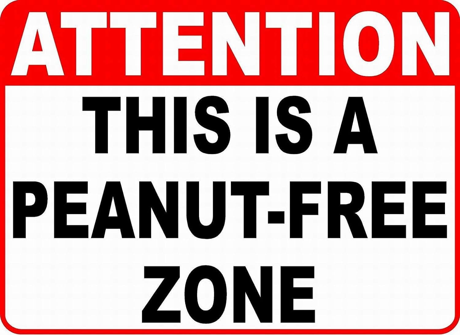 Notice Sign Safety Sign Warning Sign 8x12 Attention Peanut Free Zone ...