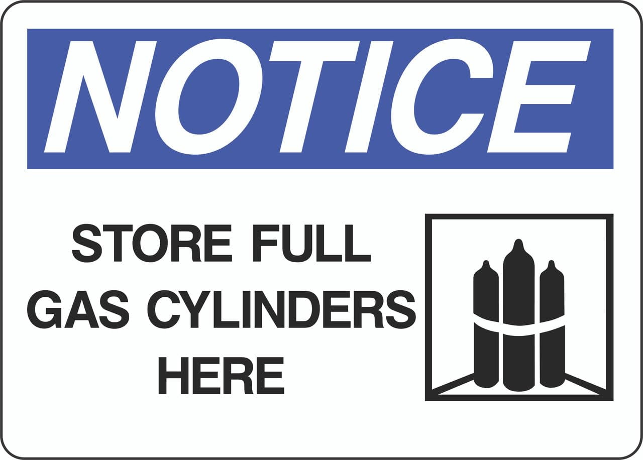 Notice Sign - Store Full Gas Cylinders Here Safety Signs OSHA Safety ...
