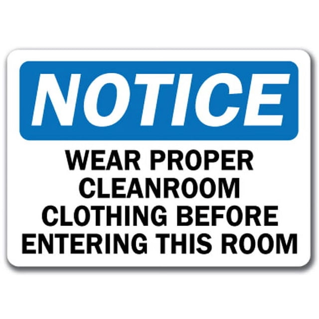 Notice Sign - Wear Proper Cleanroom Clothing Before Entering This Room ...